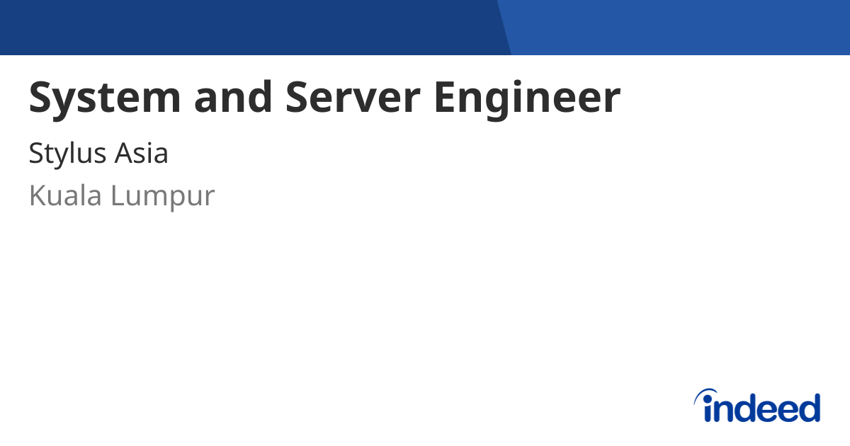 System and Server Engineer - Kuala Lumpur - Indeed.com