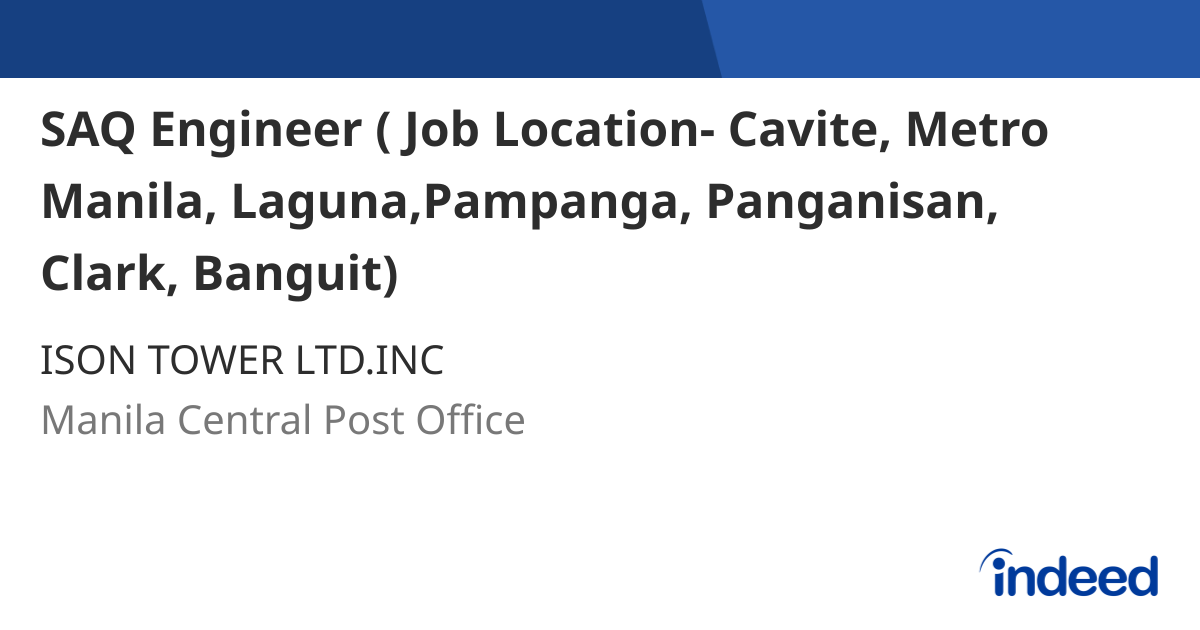 SAQ Engineer ( Job Location- Cavite, Metro Manila, Laguna,Pampanga ...