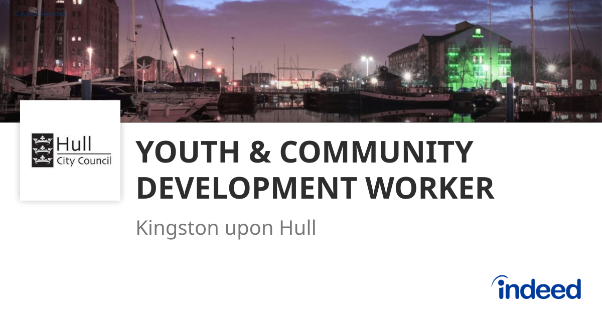 YOUTH & COMMUNITY DEVELOPMENT WORKER - Kingston upon Hull HU9 4EE ...