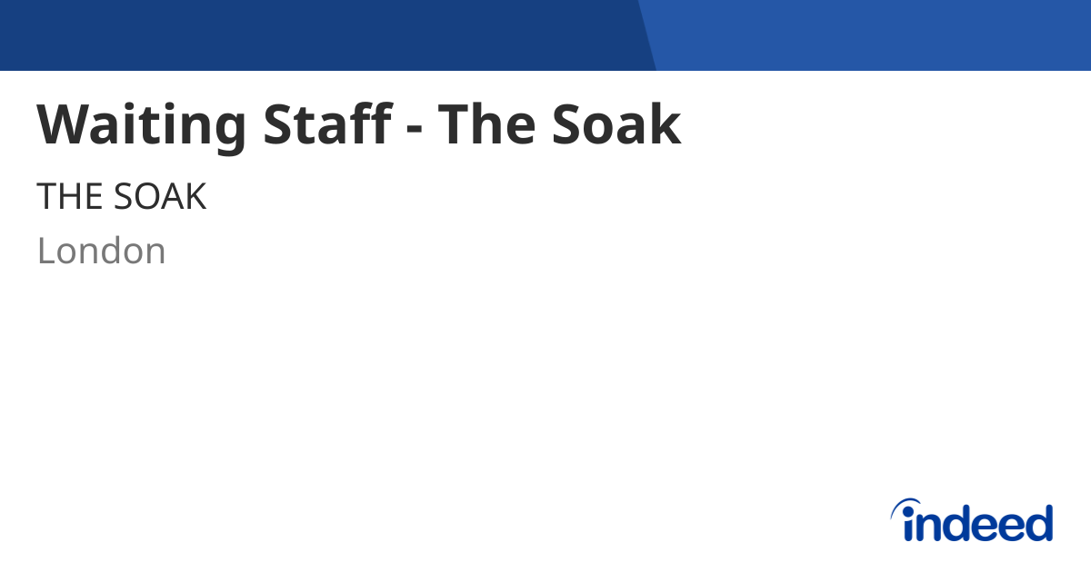 Waiting Staff - The Soak - London SW1W 0SJ - Indeed.com