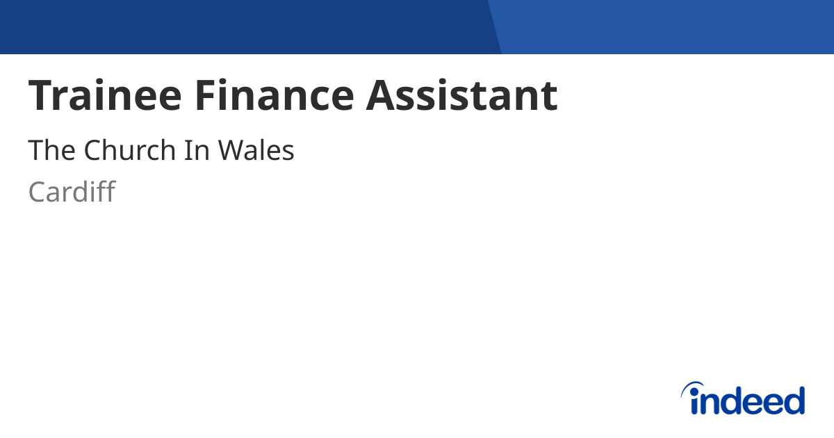 Trainee Finance Assistant - Cardiff CF10 5BT - Indeed.com