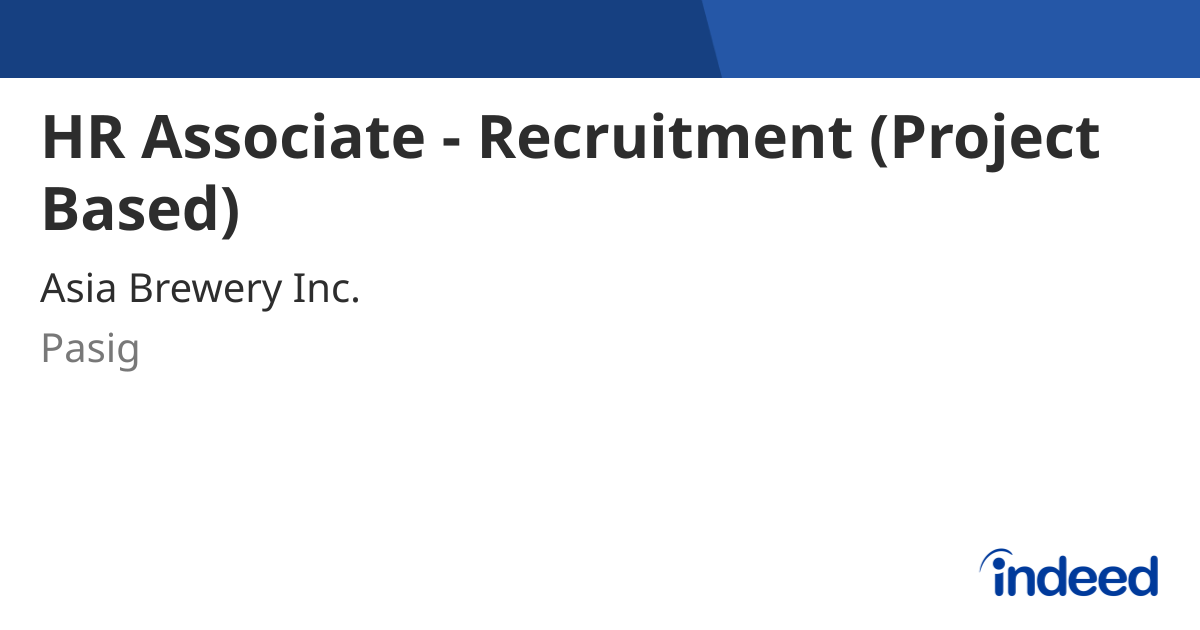 HR Associate - Recruitment (Project Based) - Pasig - Indeed.com