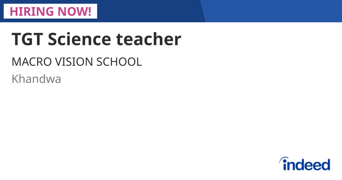 TGT Science teacher - Khandwa, Madhya Pradesh - Indeed.com