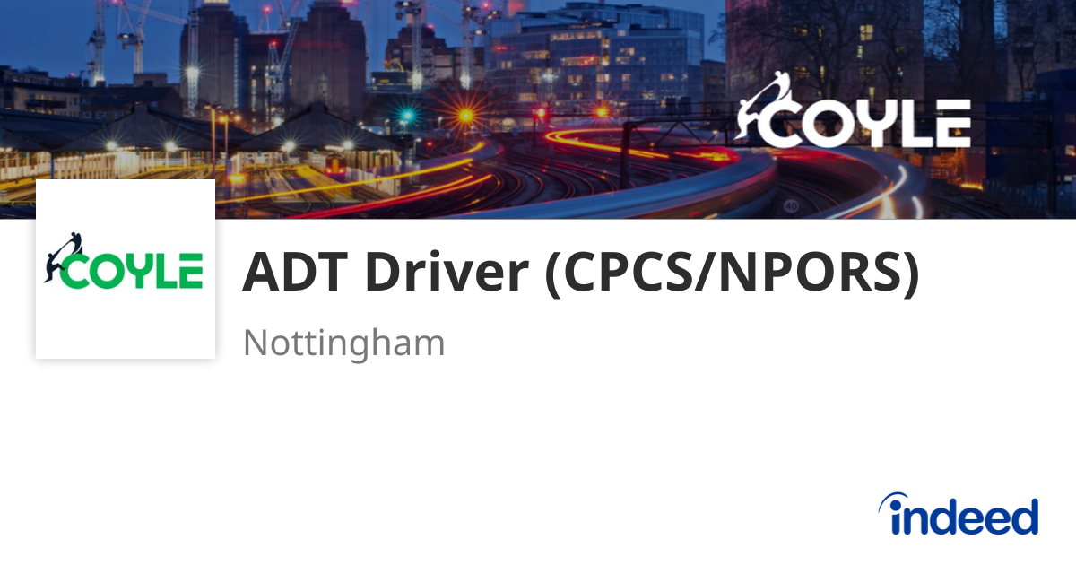 ADT Driver (CPCS/NPORS) - Nottingham - Indeed.com