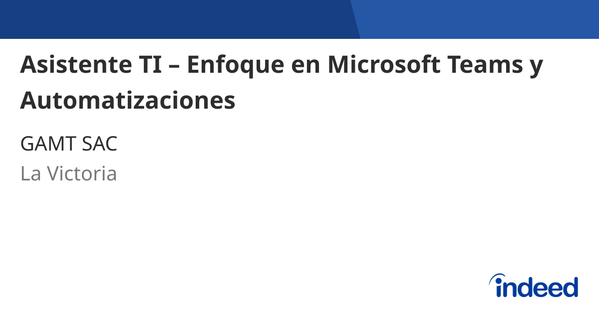 Asistente TI – Enfoque en Microsoft Teams y Automatizaciones - La ...