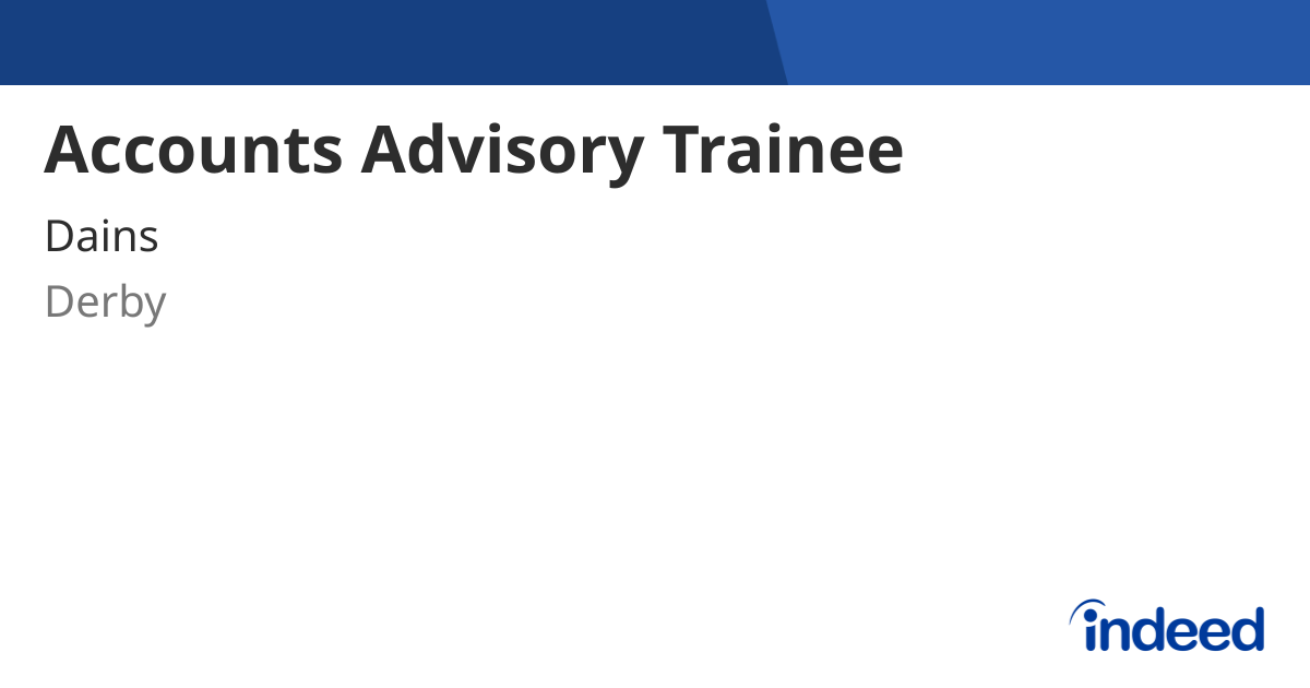 Accounts Advisory Trainee - Derby DE21 6BF - Indeed.com