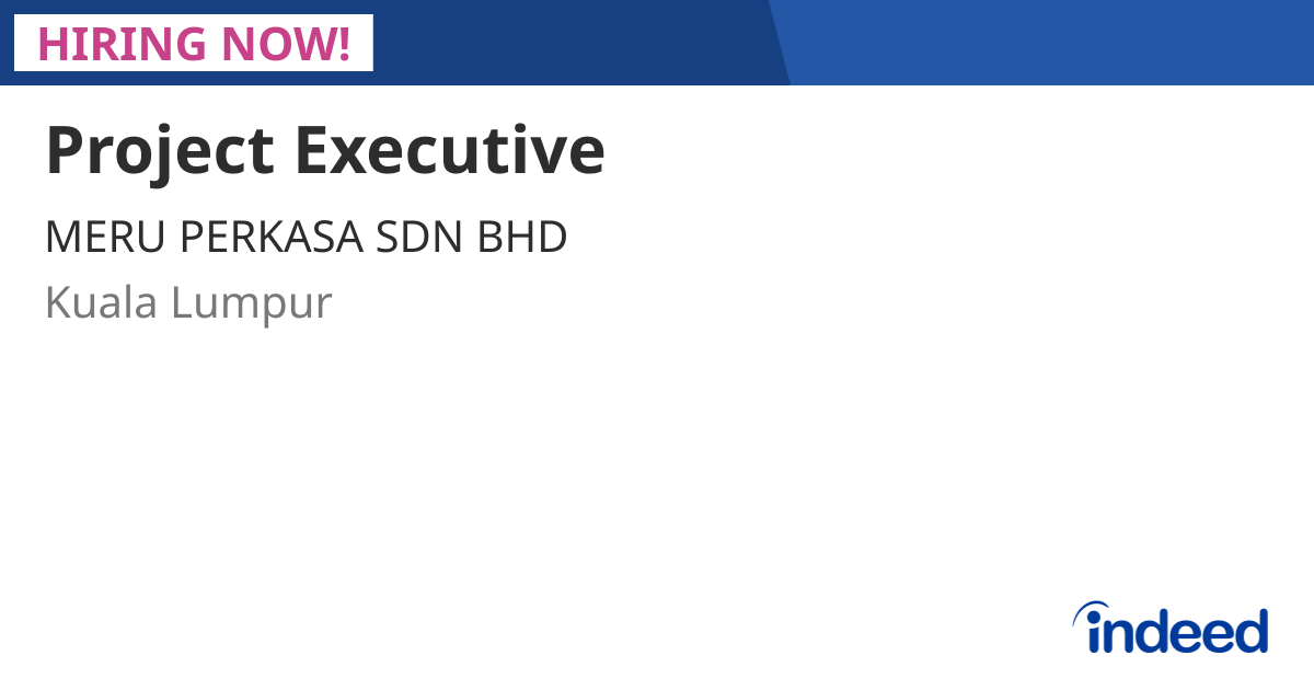Project Executive - Kuala Lumpur - Indeed.com