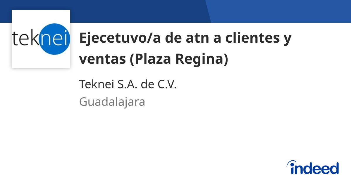 Ejecetuvo/a de atn a clientes y ventas (Plaza Regina) - Guadalajara ...