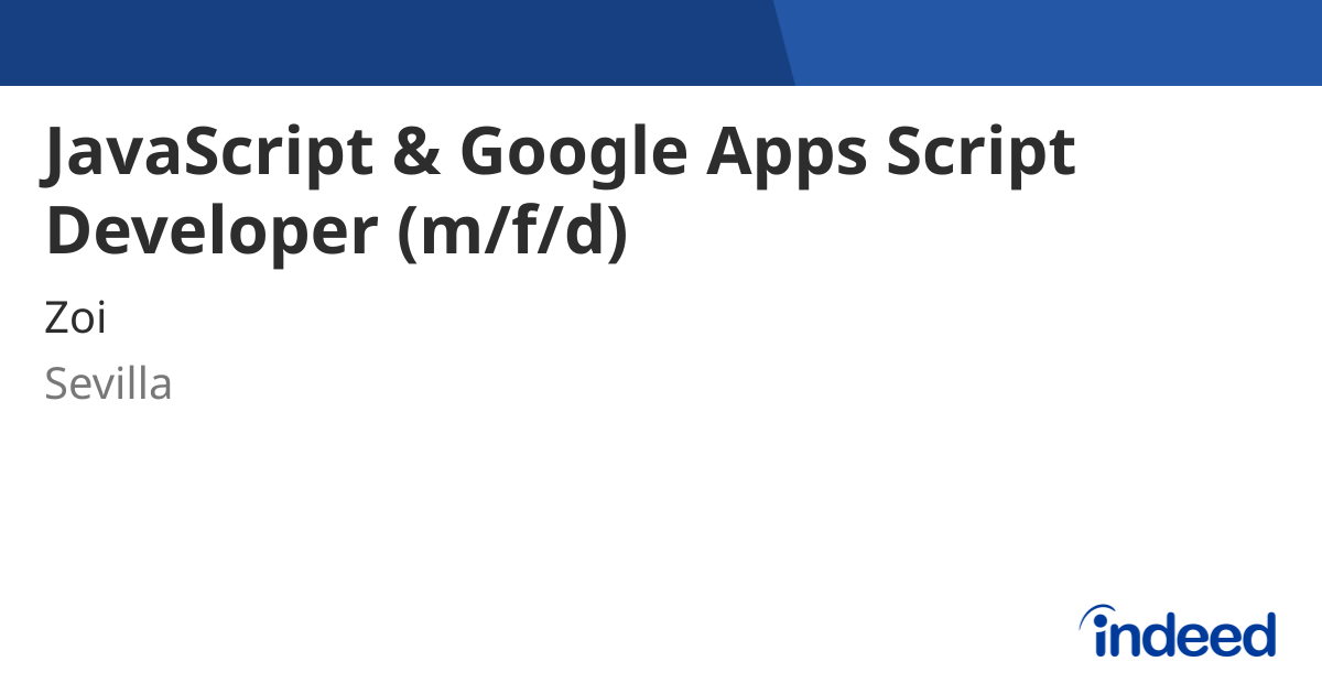 JavaScript & Google Apps Script Developer (m/f/d) - 41005 Sevilla ...