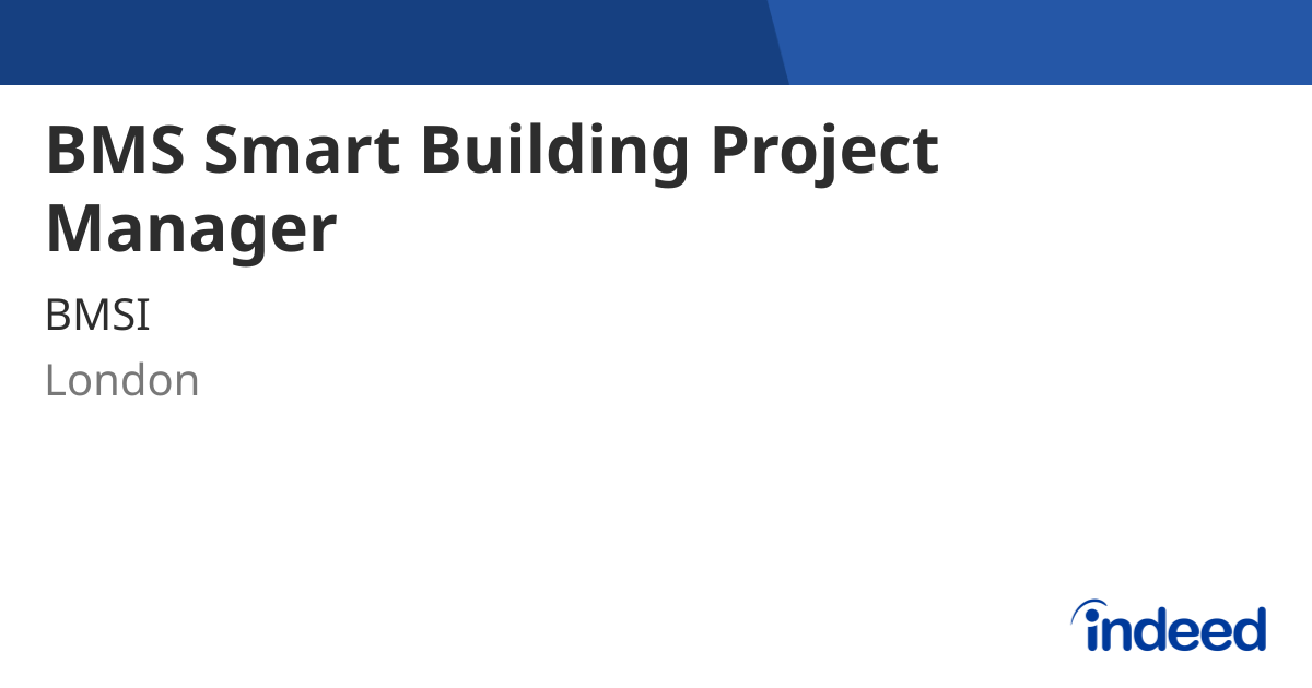 BMS Smart Building Project Manager - London SE1 8UL - Indeed.com