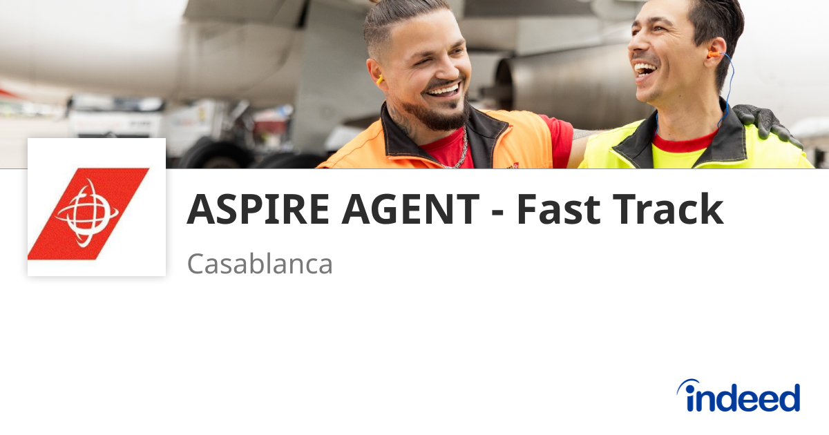 ASPIRE AGENT - Fast Track - Casablanca - Indeed.com