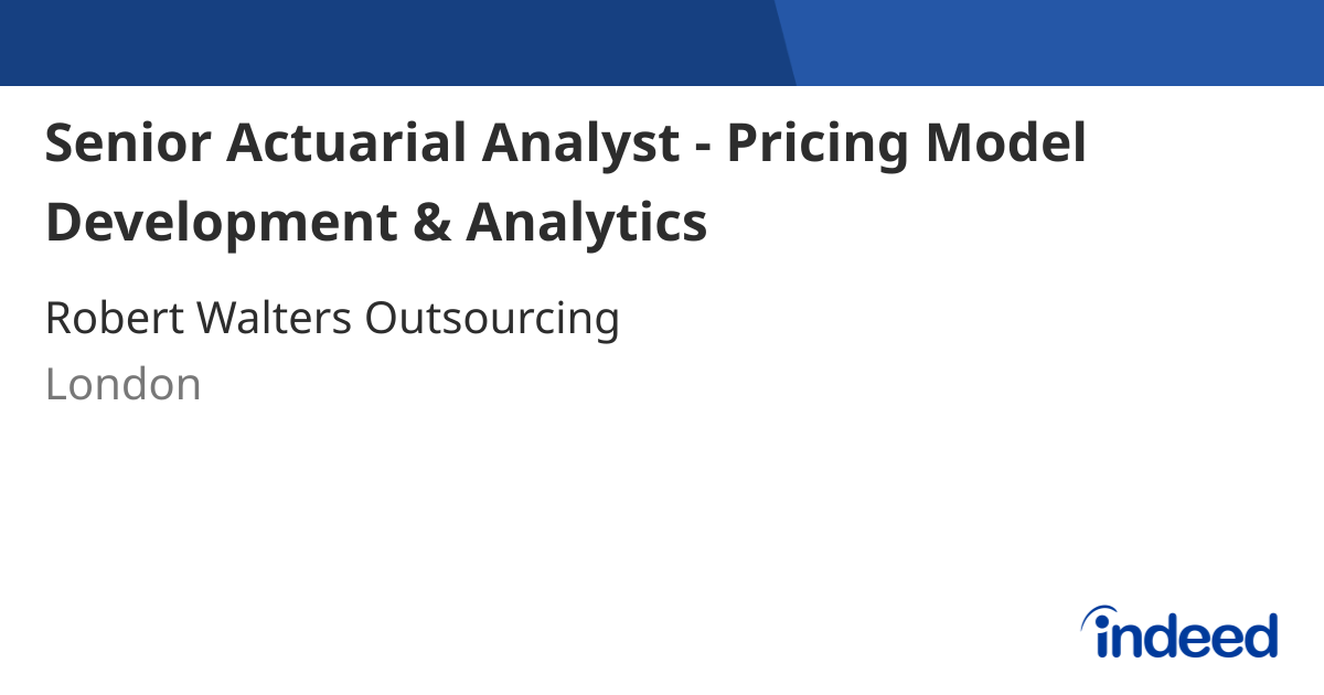 Senior Actuarial Analyst - Pricing Model Development & Analytics ...