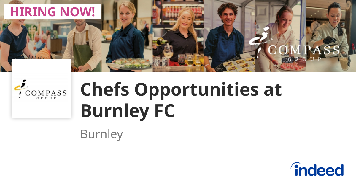 Chefs Opportunities at Burnley FC - Burnley - Indeed.com