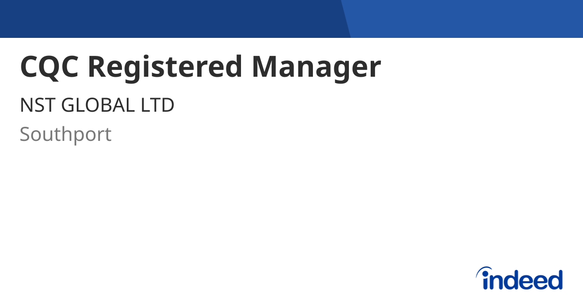 CQC Registered Manager - Southport - Indeed.com