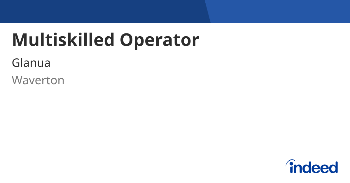 Multiskilled Operator - Waverton CA7 - Indeed.com