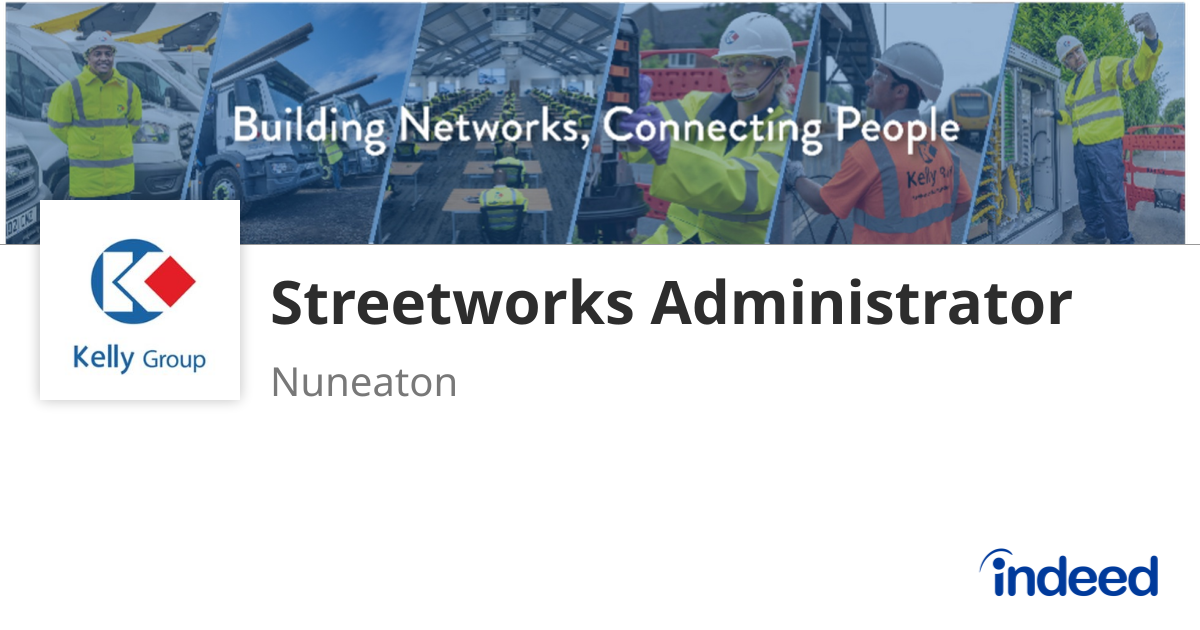 Streetworks Administrator - Nuneaton - Indeed.com