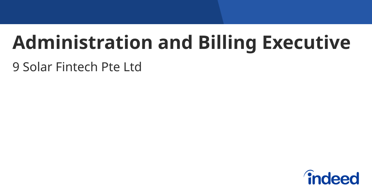 Administration and Billing Executive - Singapore - Indeed.com