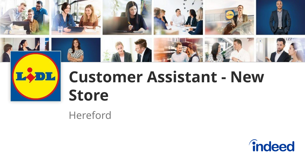 Customer Assistant - New Store - Hereford HR1 2BQ - Indeed.com