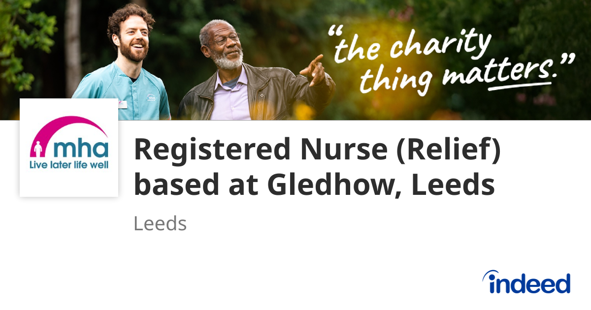 Registered Nurse (Relief) based at Gledhow, Leeds - Leeds - Indeed.com