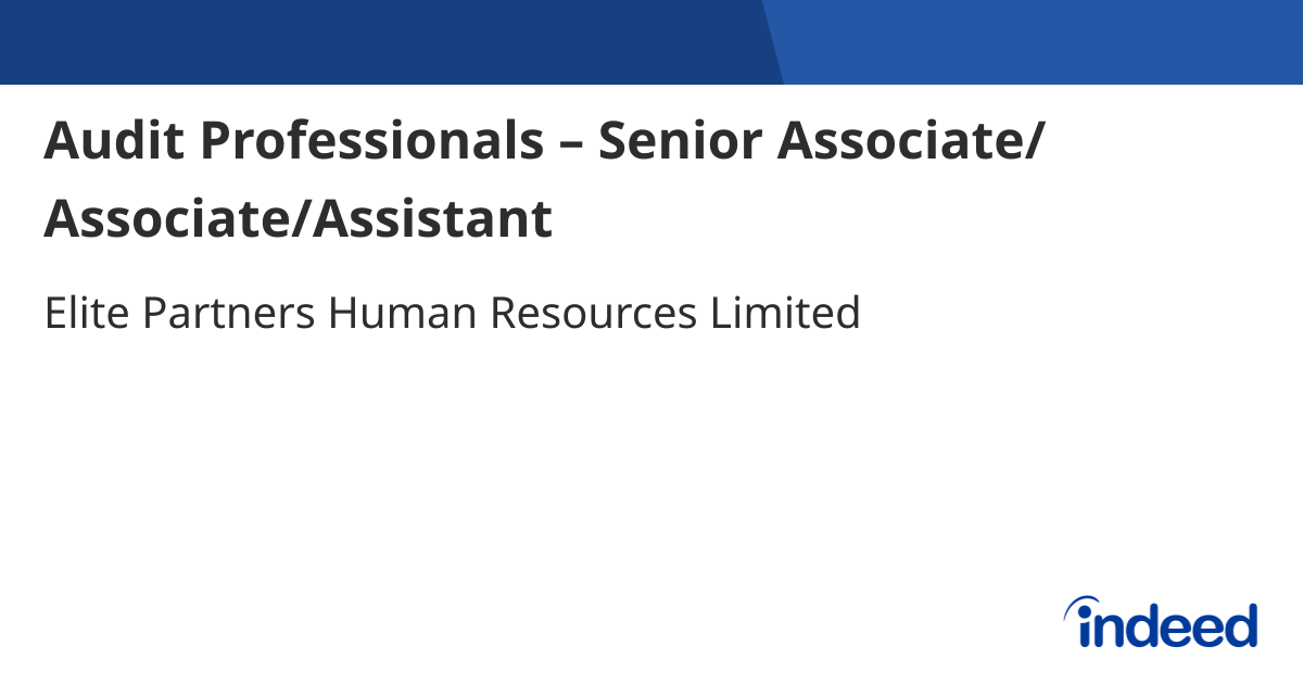 Audit Professionals – Senior Associate/ Associate/Assistant - Hong Kong ...