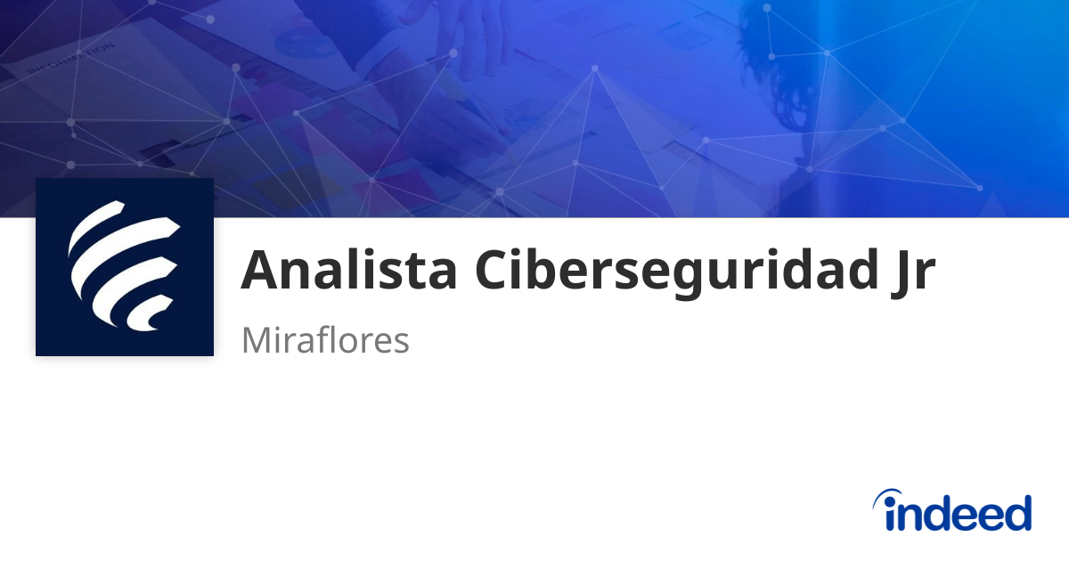 Analista Ciberseguridad Jr - Miraflores, Lima - Indeed.com