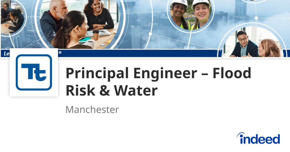 Principal Engineer – Flood Risk & Water - Manchester - Indeed.com
