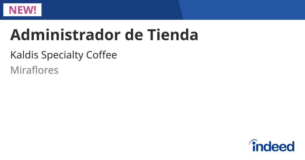 Administrador de Tienda - Miraflores 15048 - Indeed.com