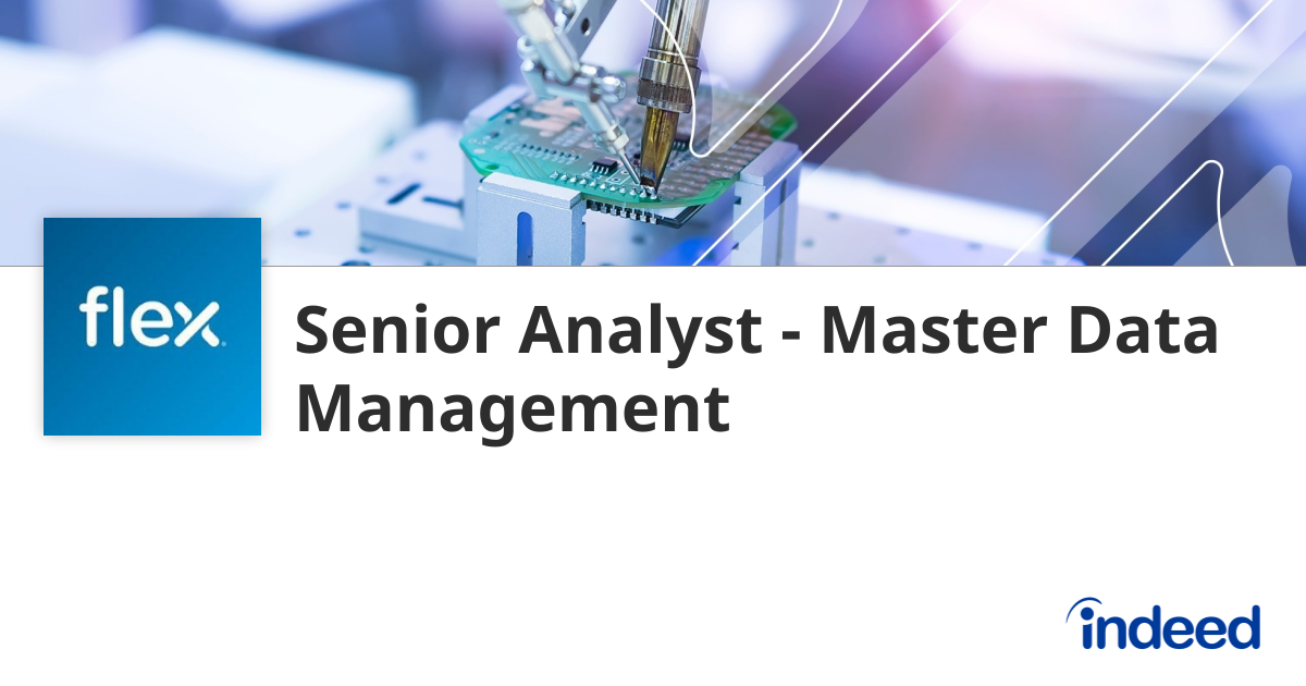 Senior Analyst - Master Data Management - Chennai, Tamil Nadu - Indeed.com