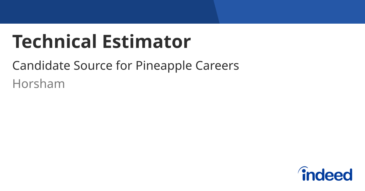 Technical Estimator - Horsham - Indeed.com