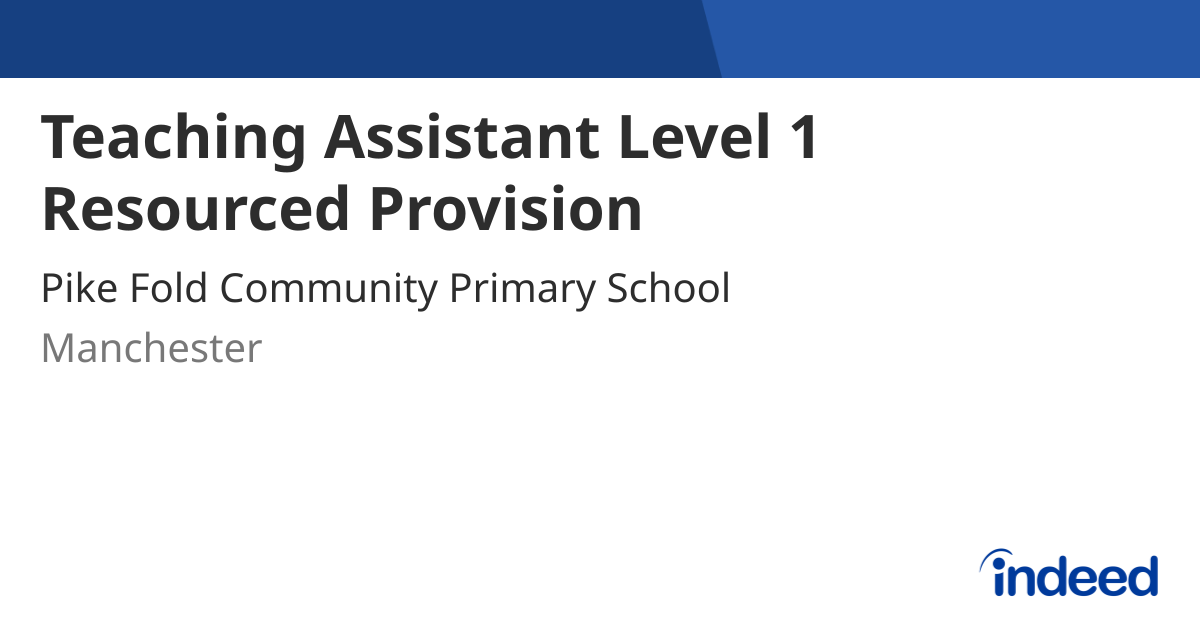 Teaching Assistant Level 1 Resourced Provision - Manchester - Indeed.com