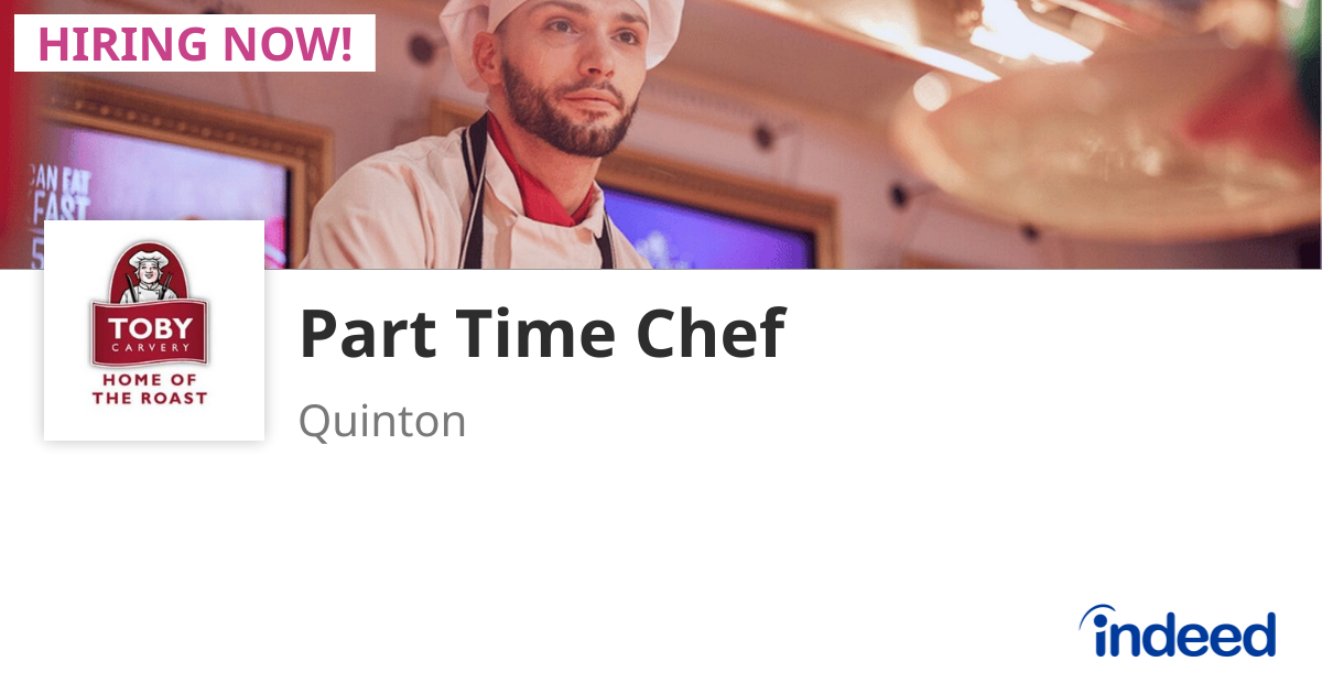 Part Time Chef - Quinton - Indeed.com
