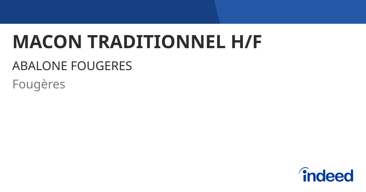 MACON TRADITIONNEL H/F - 35300 Fougères - Indeed.com