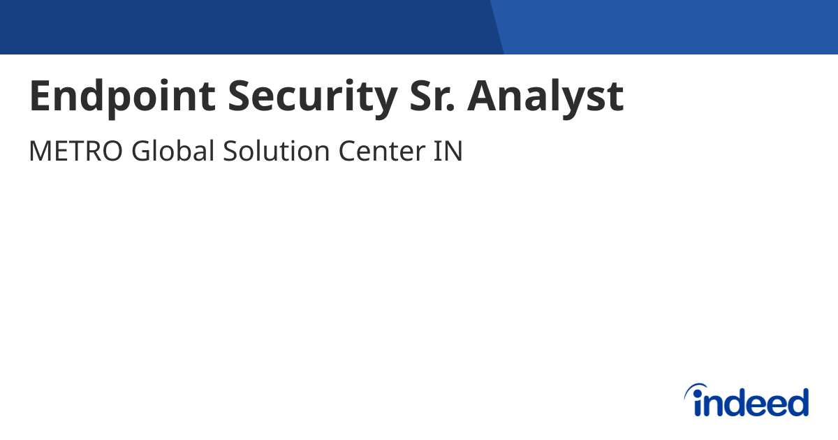 Endpoint Security Sr. Analyst - Pune, Maharashtra - Indeed.com