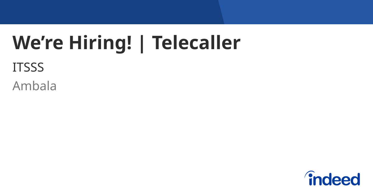 We’re Hiring! | Telecaller - Ambala, Haryana - Indeed.com