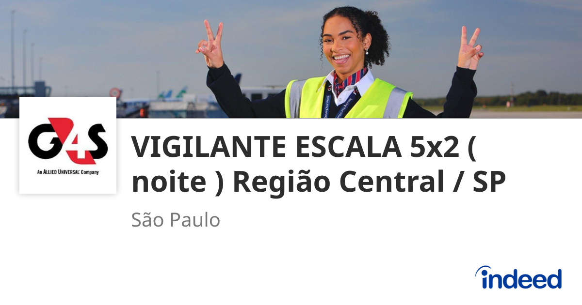 VIGILANTE ESCALA 5x2 ( noite ) Região Central / SP - São Paulo, SP ...