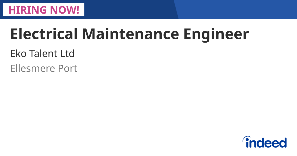 Electrical Maintenance Engineer - Ellesmere Port - Indeed.com