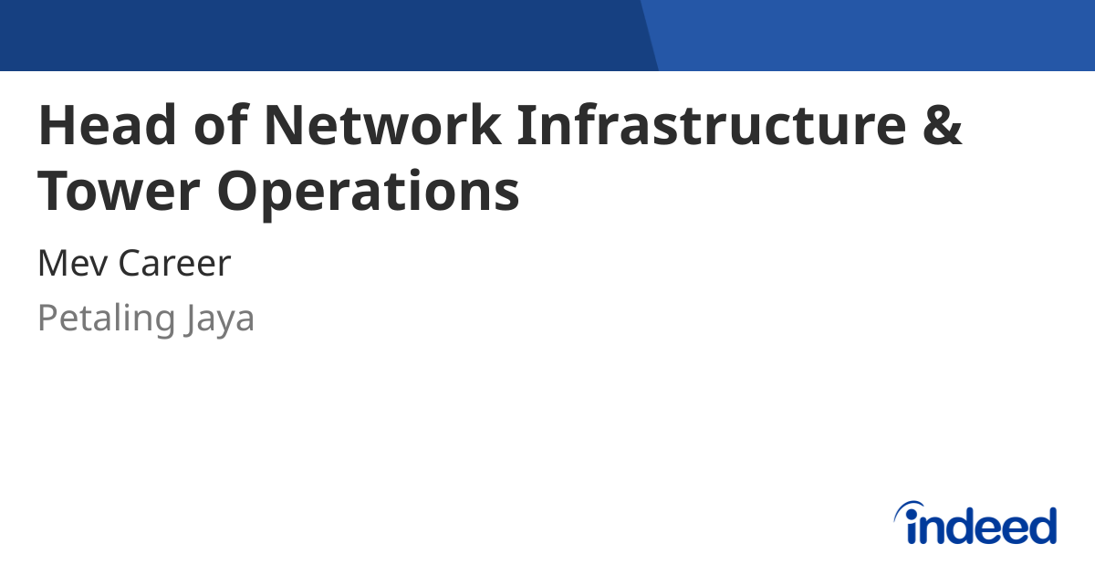 Head of Network Infrastructure & Tower Operations - Petaling Jaya ...