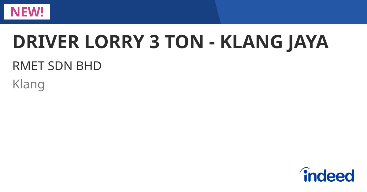 DRIVER LORRY 3 TON - KLANG JAYA - Klang - Indeed.com