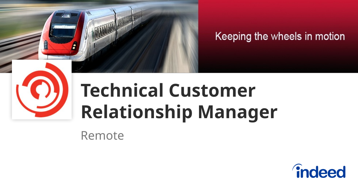 Technical Customer Relationship Manager - Remote - Indeed.com