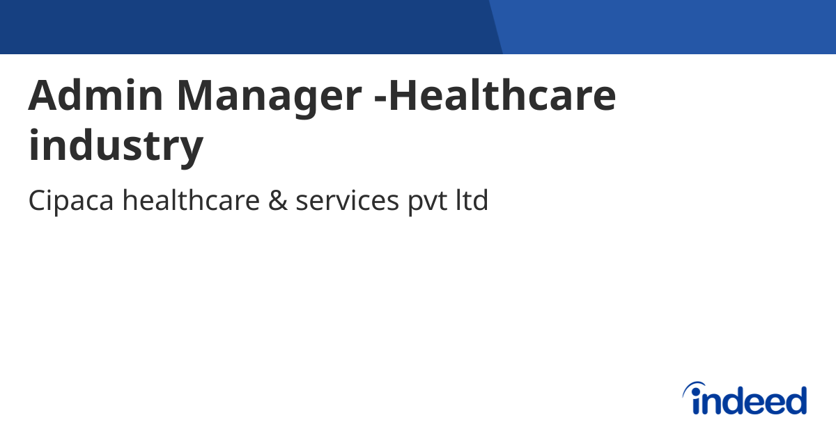 Admin Manager -Healthcare industry - Chennai, Tamil Nadu - Indeed.com