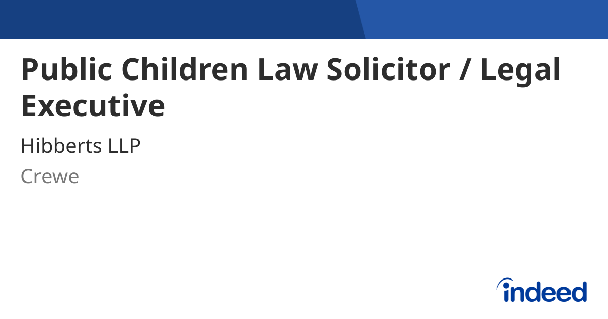 Public Children Law Solicitor / Legal Executive - Crewe CW2 6BG ...