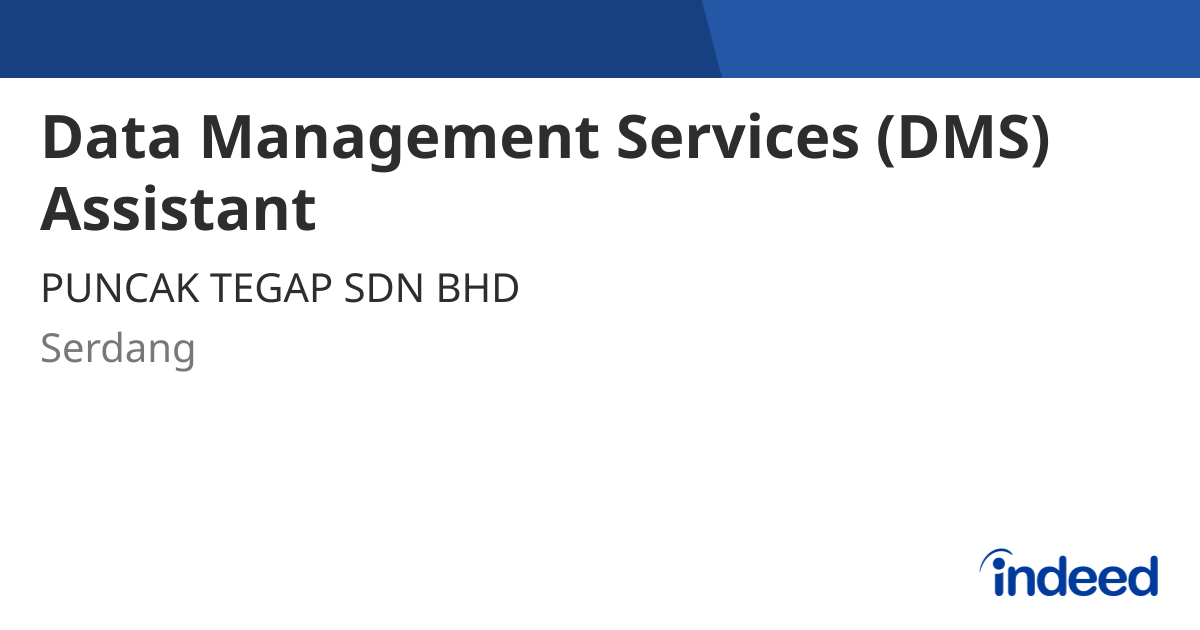 Data Management Services (DMS) Assistant - Serdang - Indeed.com