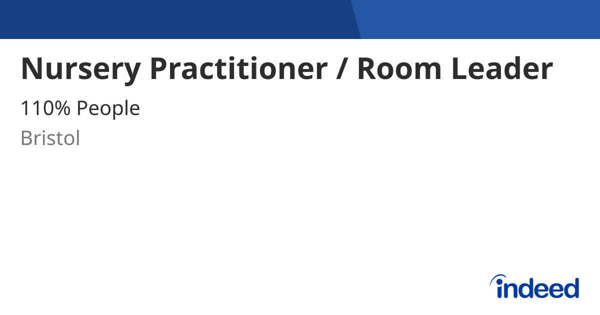 Nursery Practitioner / Room Leader - Bristol - Indeed.com