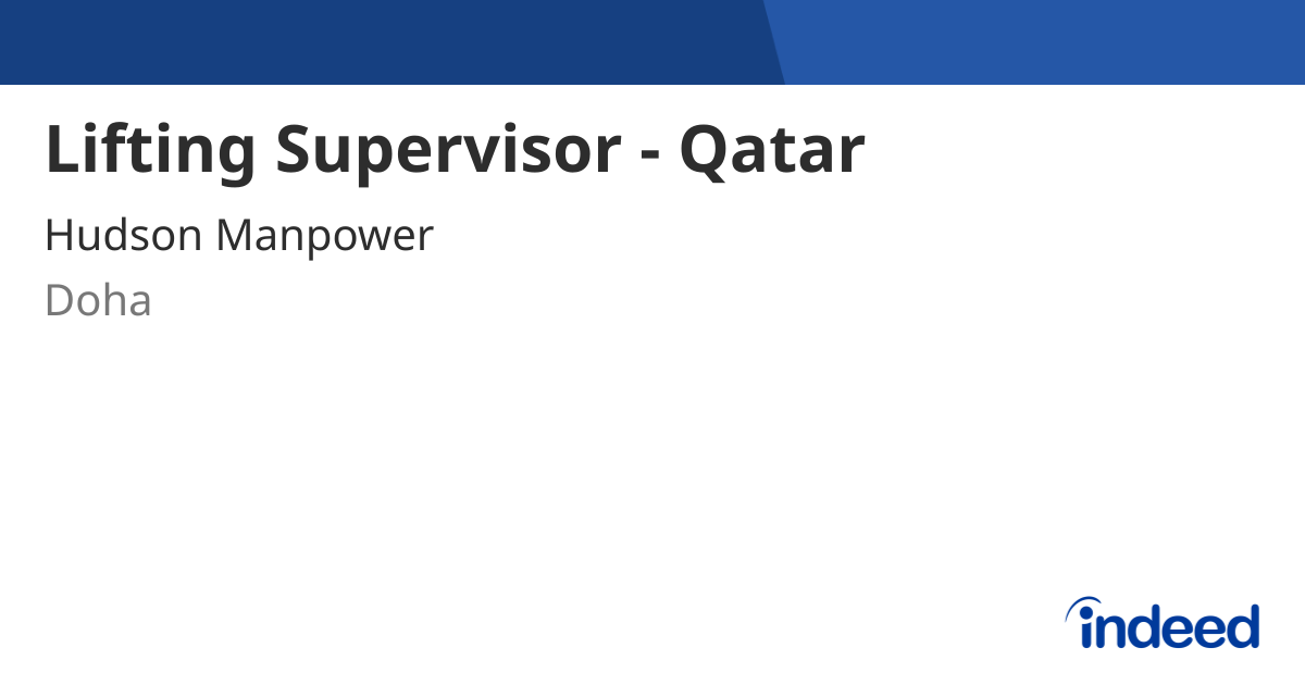 Lifting Supervisor - Qatar - Doha - Indeed.com