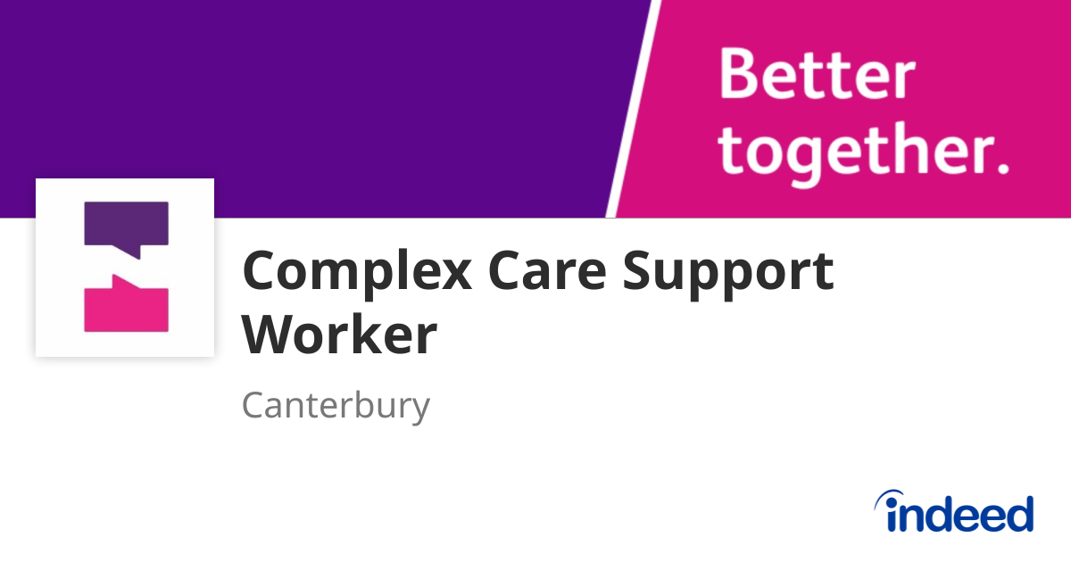 Complex Care Support Worker - Canterbury - Indeed.com