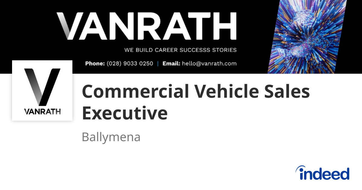 Commercial Vehicle Sales Executive - Ballymena - Indeed.com