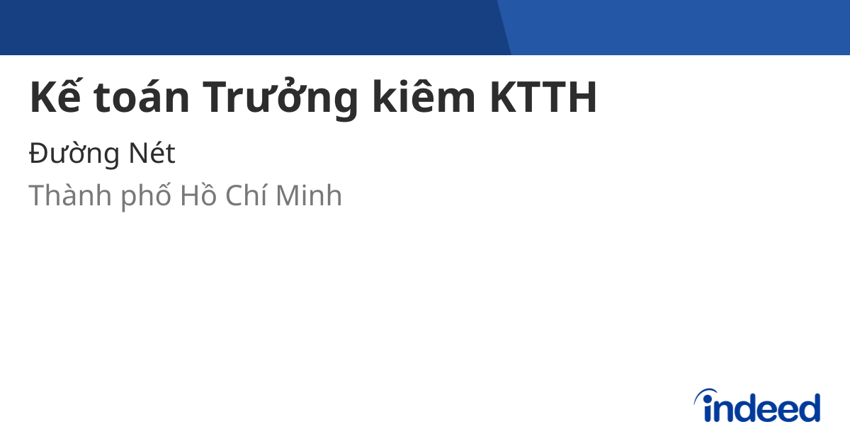 Kế toán Trưởng kiêm KTTH - Việc làm HOT - Thành phố Hồ Chí Minh ...