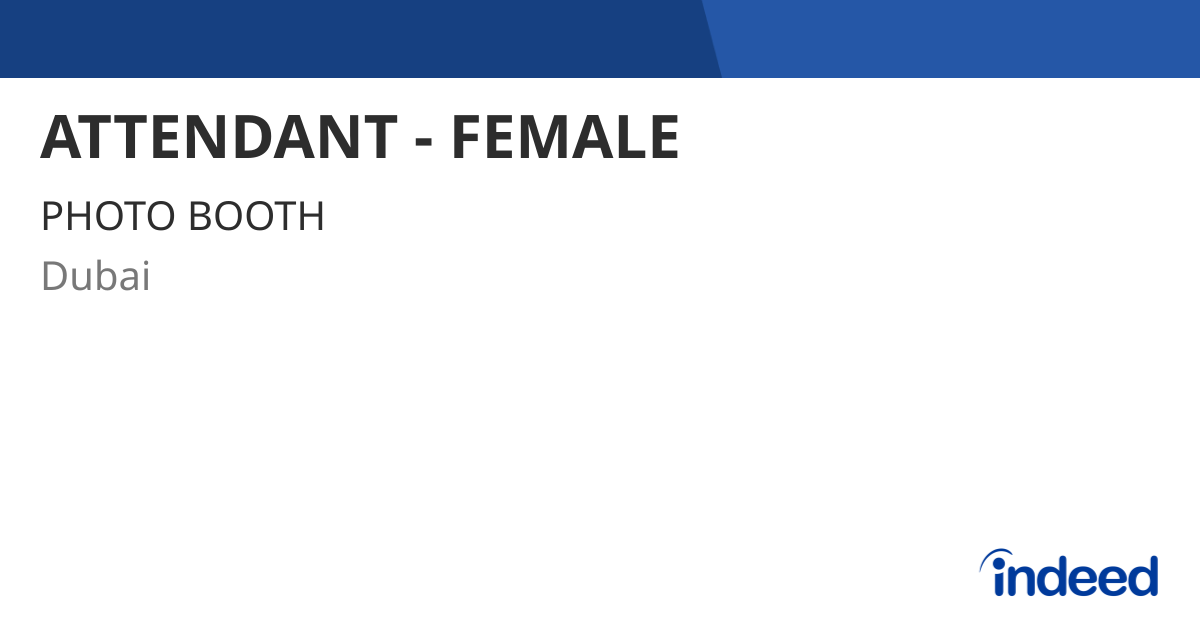 ATTENDANT - FEMALE - Dubai - Indeed.com