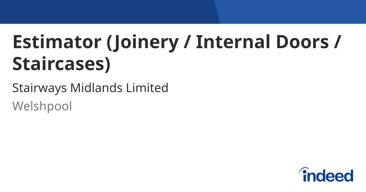 Estimator (Joinery / Internal Doors / Staircases) - Welshpool SY21 ...