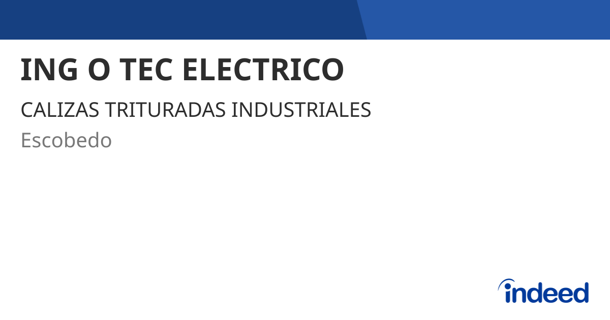 ING O TEC ELECTRICO - Escobedo, N. L. - Indeed.com